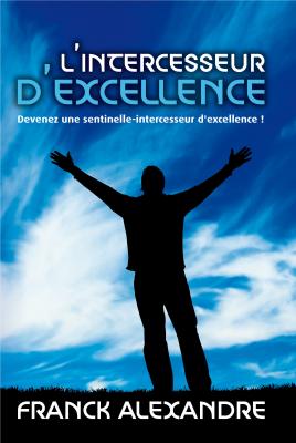 L'intercesseur d'excellence – ChezCarpus.com