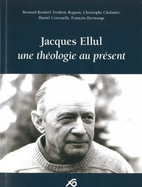 Jacques Ellul une théologie au présent – ChezCarpus.com