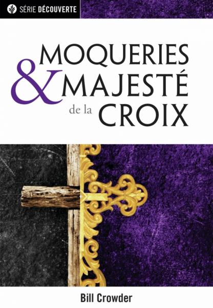 Moqueries & majesté de la croix – ChezCarpus.com