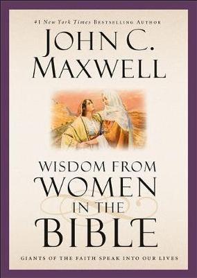 Wisdom from Women in the Bible – ChezCarpus.com
